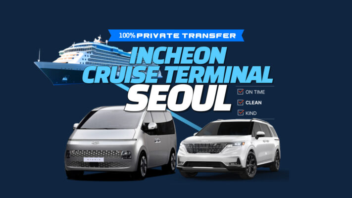 Private Transfer : Incheon Cruise Terminal from/to Seoul – TOURVAN